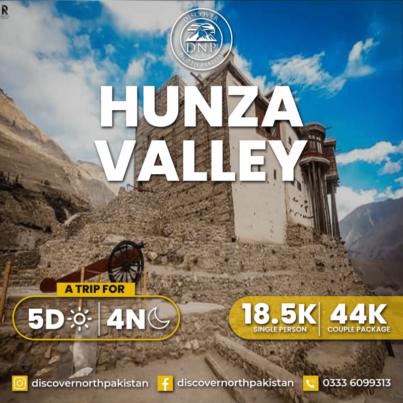 5 days trip to Hunza Valley (Discover Pakistan) - DNP
